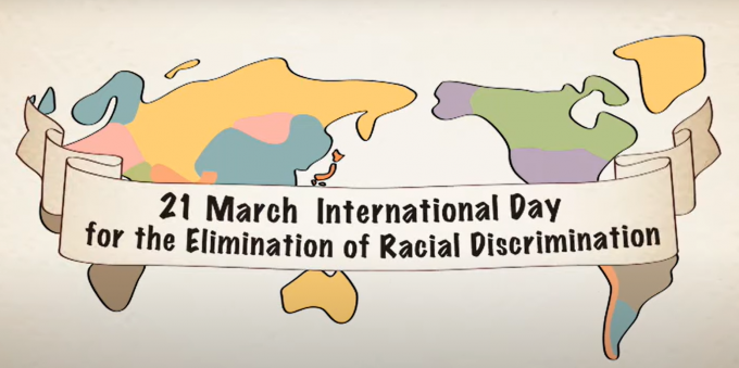 21 March－International Day for Elimination of Racial Discrimination ...